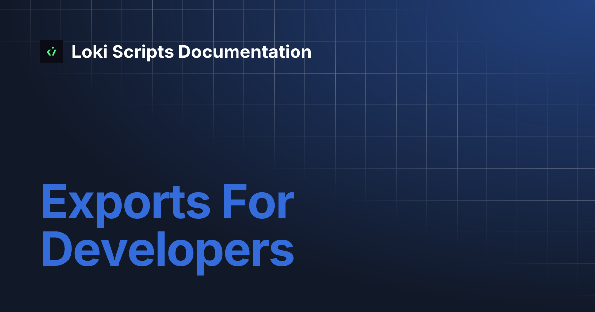Exports For Developers | Loki Scripts Documentation